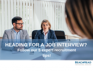 Heading for a job interview? Follow our 5 expert recruitment tips! - BeachHead