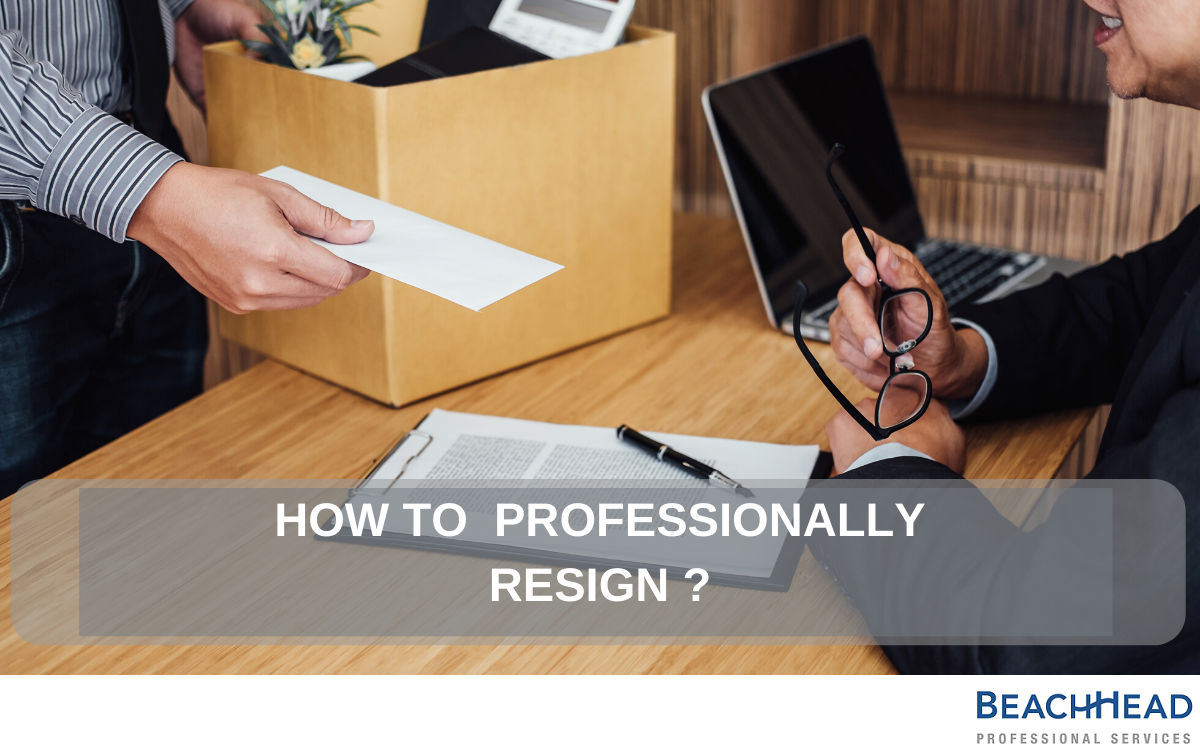 How to Professionally Resign? - BeachHead